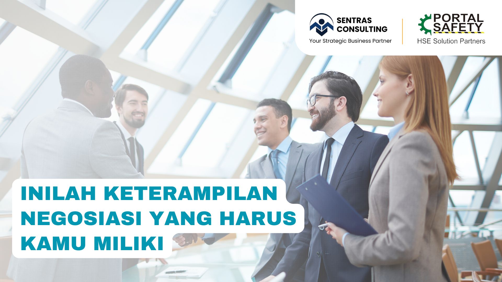 Inilah Keterampilan Negosiasi yang Harus Kamu Miliki - Sentras Consulting